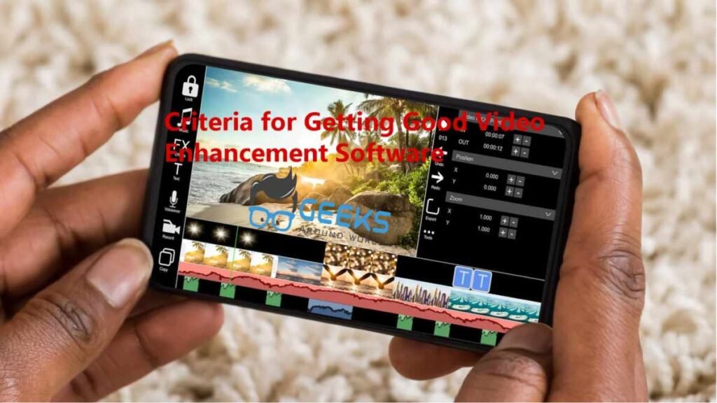 Criteria for Getting Good Video Enhancement Software - Geeks Around World