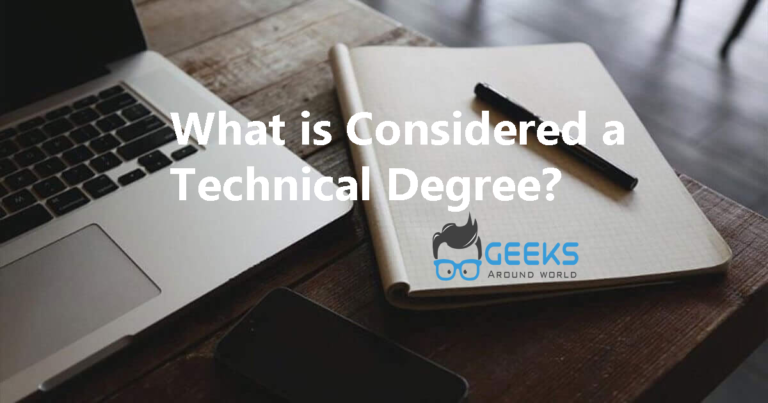 What is Considered a Technical Degree? - Geeks Around World