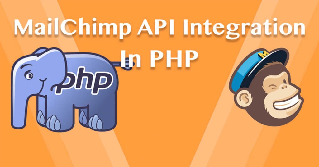 How Does Mailchimp Integrate With PHP - Geeks Around World